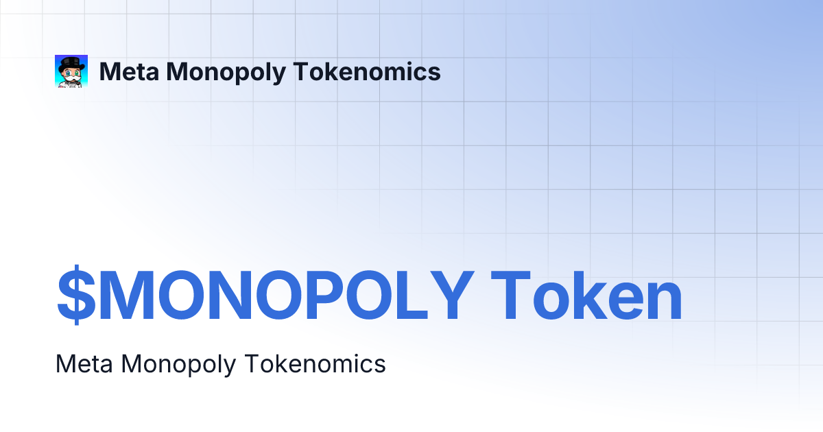 $MONOPOLY Token | Meta Monopoly Tokenomics
